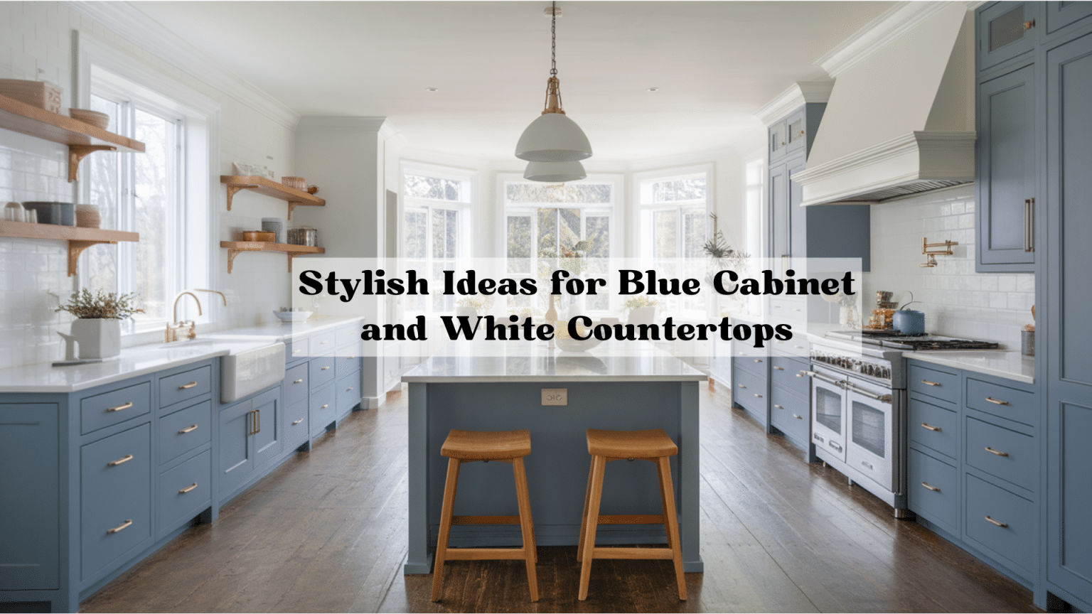 21 Stylish Ideas for Blue Cabinets and White Countertops - A House in ...